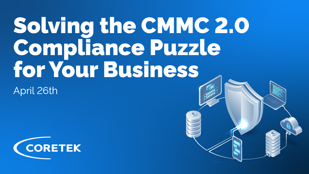 Solving the CMMC 2.0 Puzzle for Your Business